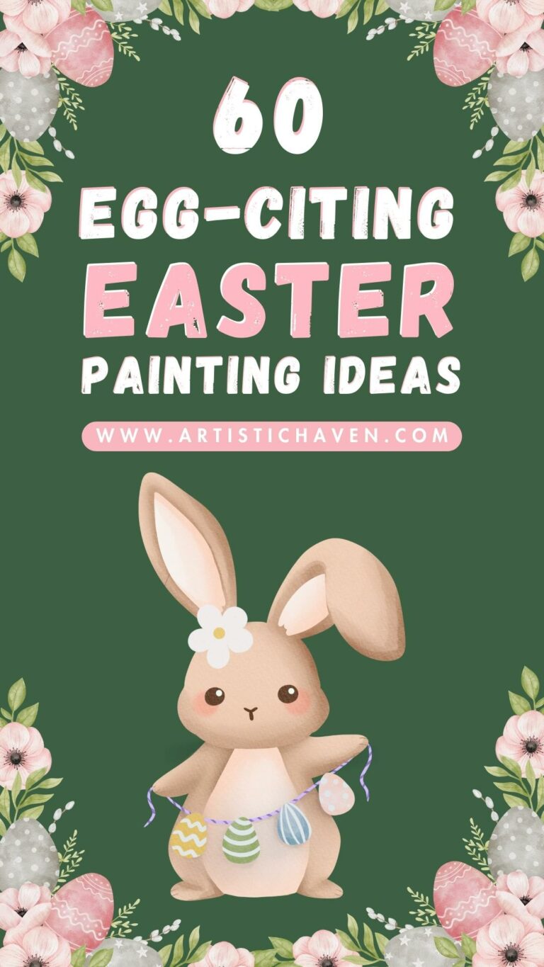 60 Egg-citing Easter Painting Ideas to Hop into spring!